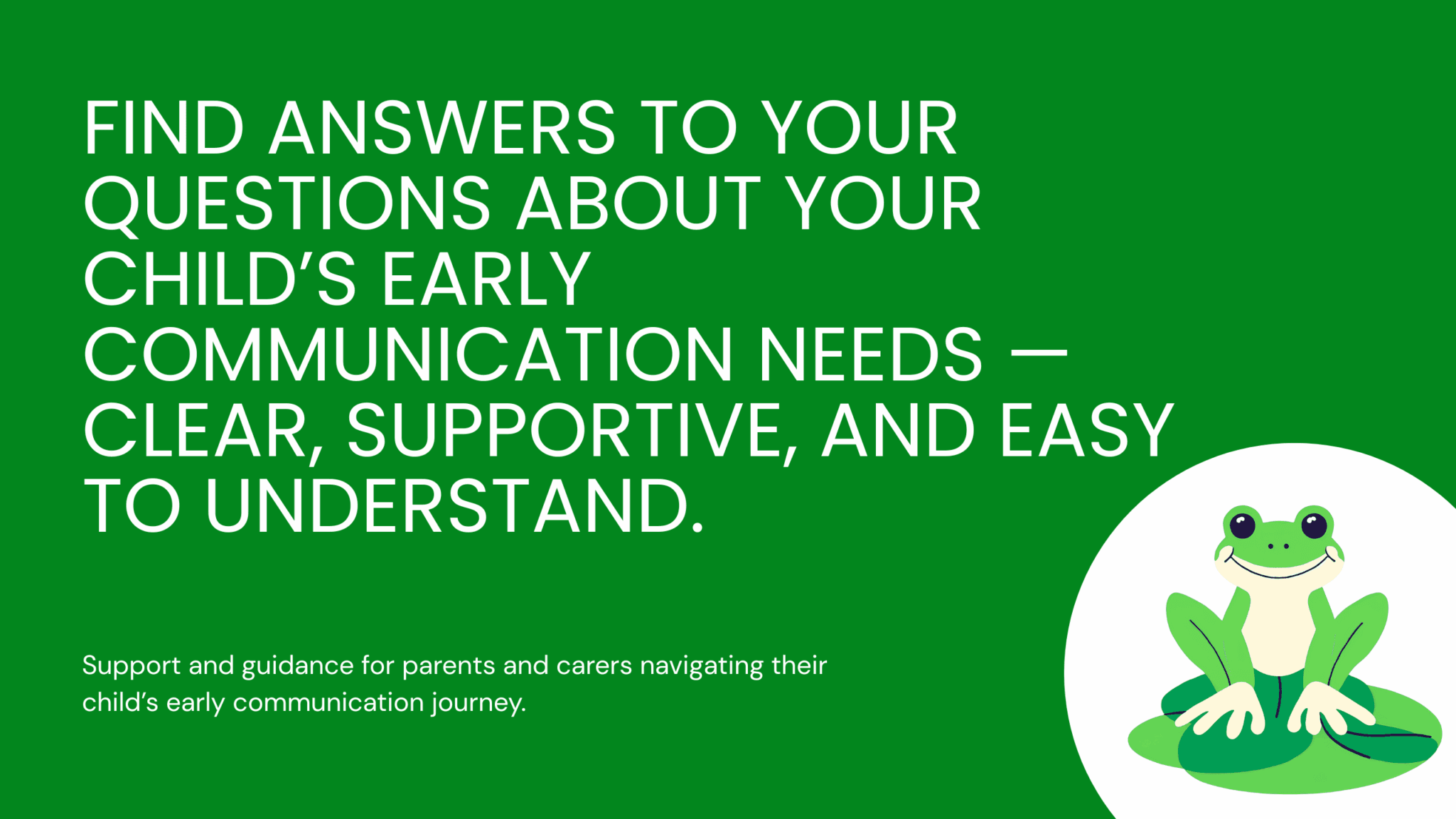 Early communication, frequently asked questions - Family Hub